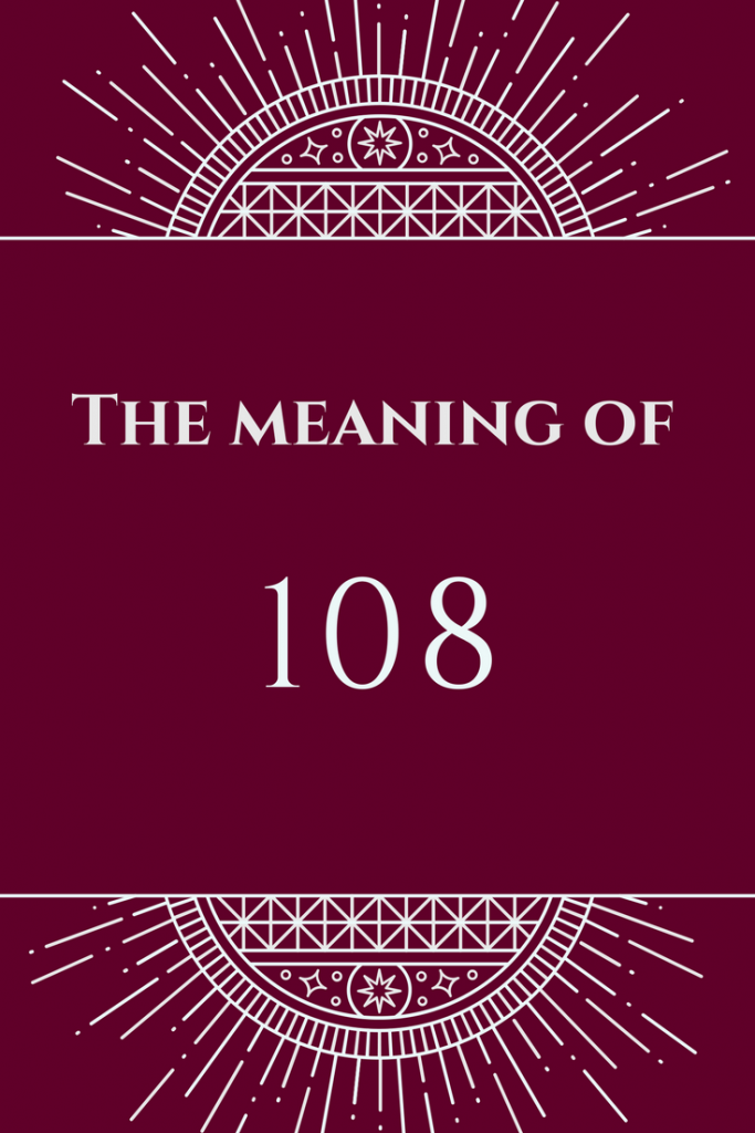 The significance of 108 - a magical number